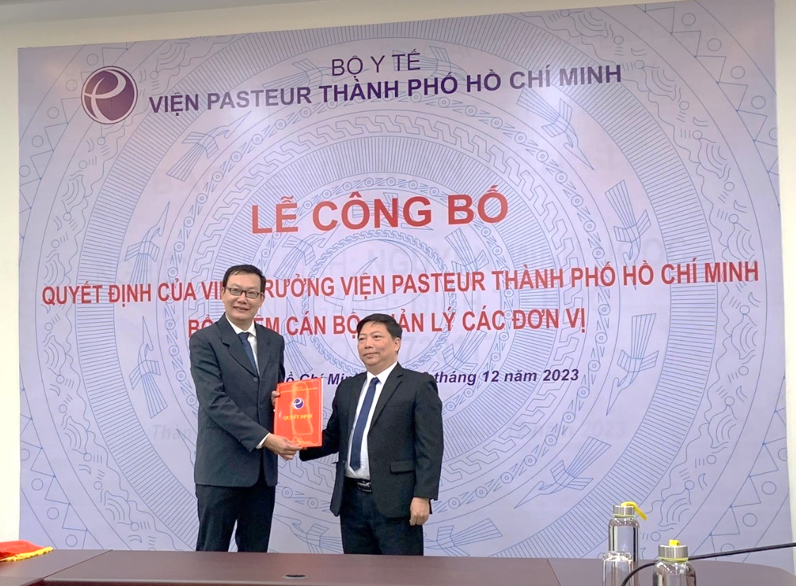 LỄ CÔNG BỐ QUYẾT ĐỊNH CỦA VIỆN TRƯỞNG VIỆN PASTEUR THÀNH PHỐ HỒ CHÍ MINH BỔ NHIỆM CÁN BỘ QUẢN LÝ ...